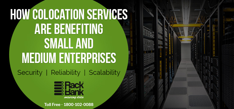 How Colocation Services Are Benefiting Small And Medium Enterprises